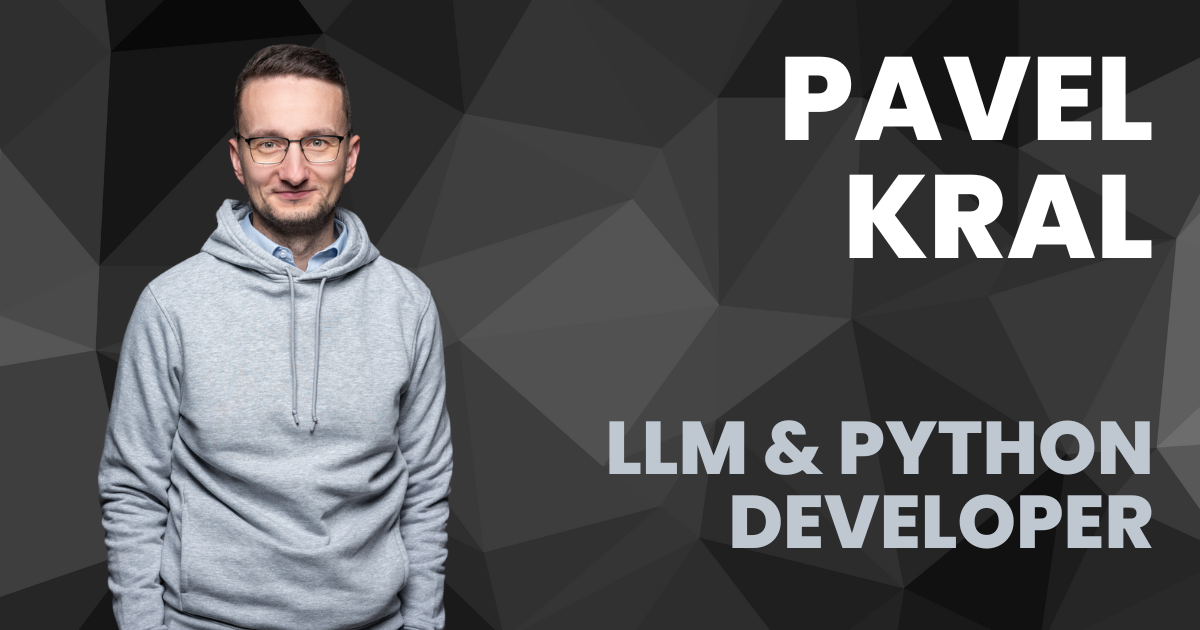 Pavel Kral | LLM & Python developer